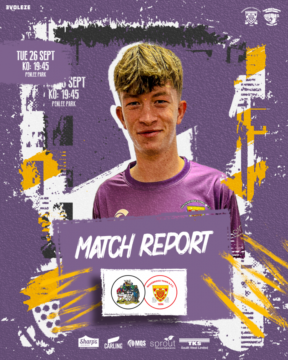 Match Report: Penzance 2 v 0 Wadebridge Town (Senior Cup) - Wadebridge ...